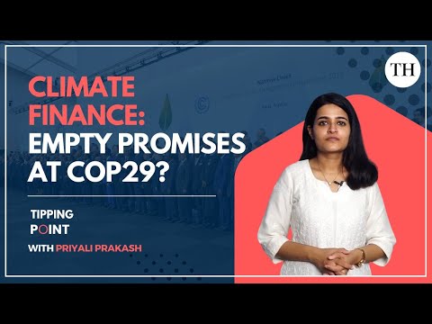 Climate finance: Empty promises at COP29? | Tipping Point