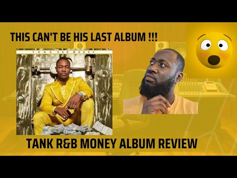 This Can t Be His Last Album !!! | Tank R&B Money Album Review