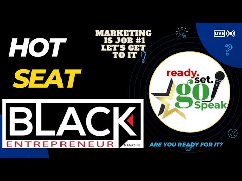 Black Entrepreneur Magazine #readysetgospeak Hot Seat