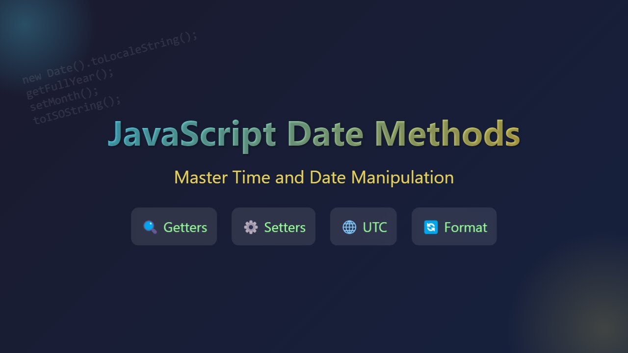 JavaScript Date Methods: Master Date & Time Manipulation for Beginners ⏰