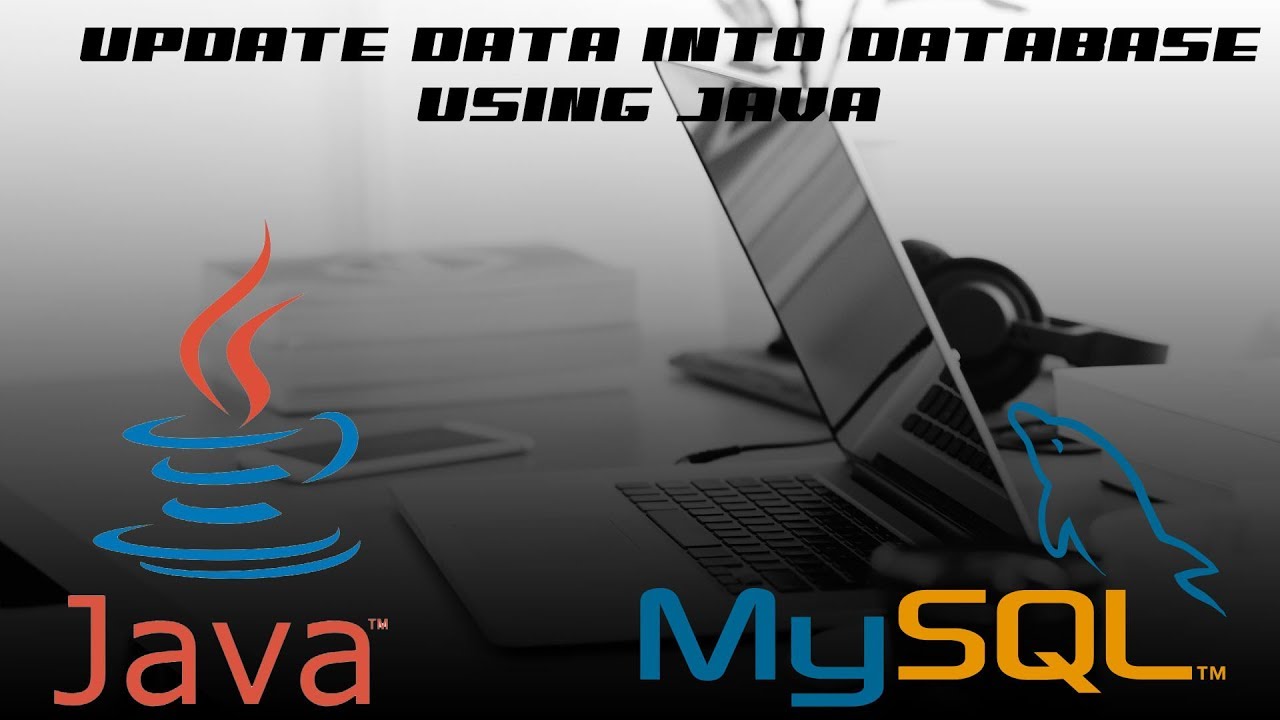 JDBC Tutorial - How To Update Data Into  MySQL Database With Java
