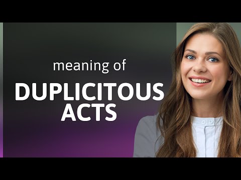Understanding "Duplicitous Acts": A Guide for English Learners