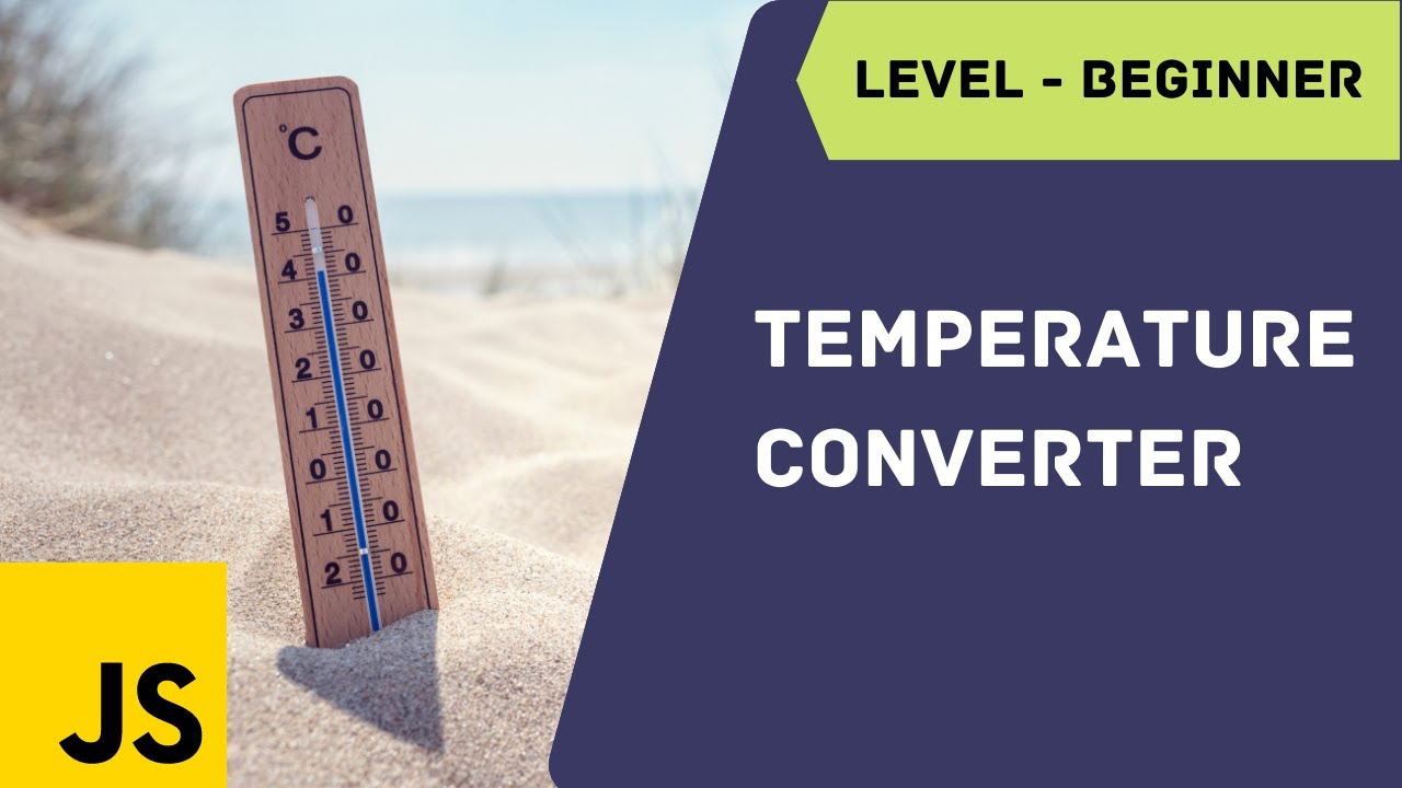 Javascript Project - Temperature Converter(Level - Beginners)