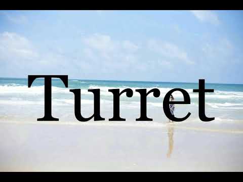 How To Pronounce Turret🌈🌈🌈🌈🌈🌈Pronunciation Of Turret