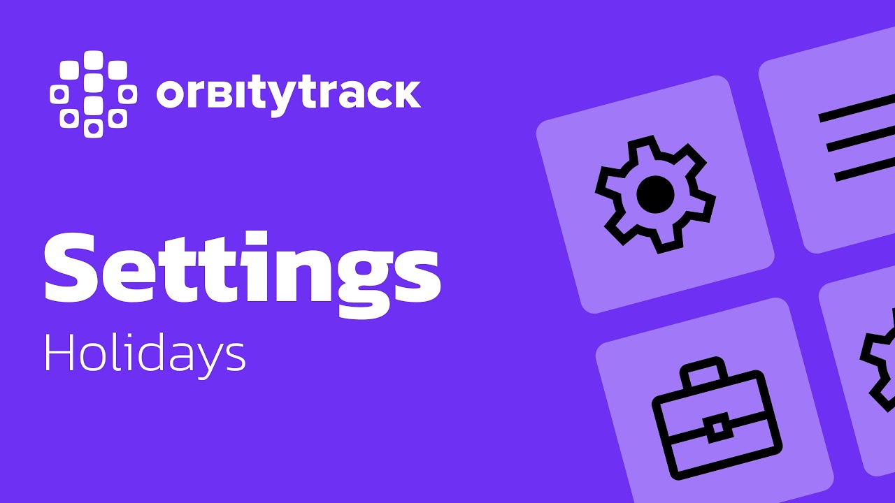 OrbityTrack Holidays Settings: How to Set Up Company Non-Business Days