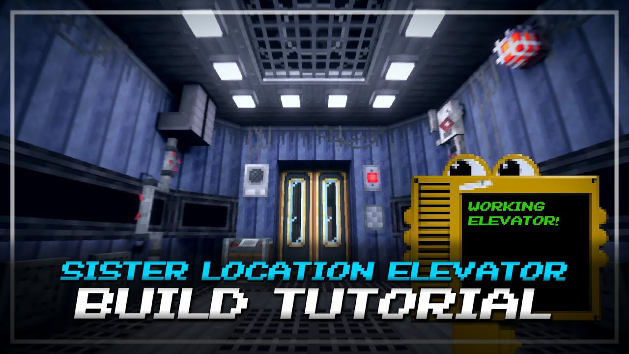 How To Build a Working Sister Location Elevator in Minecraft (could cause crashes if using copycats)