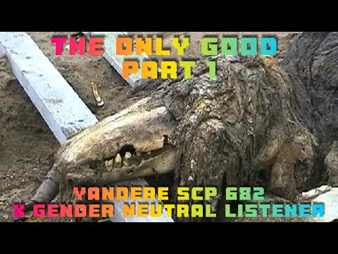 The Only Good P2🦎Yandere SCP 682 X Gender Neutral D Class Listener (SCP) #scp #storytelling #scp682