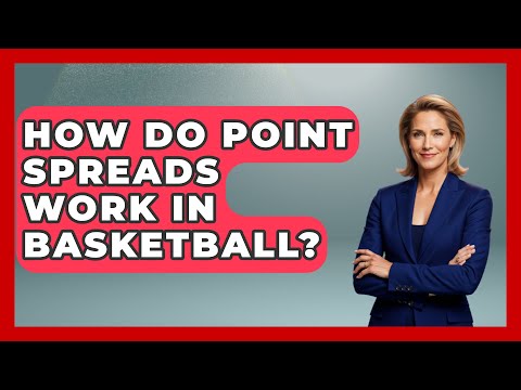 How Do Point Spreads Work In Basketball? - The Basketball Xpert