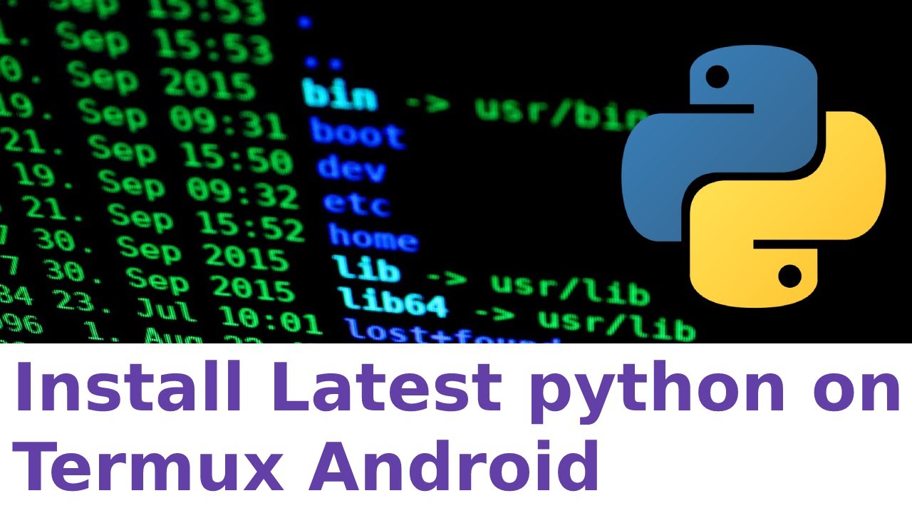 Installing Latest version of Python (3.x) on Termux android
