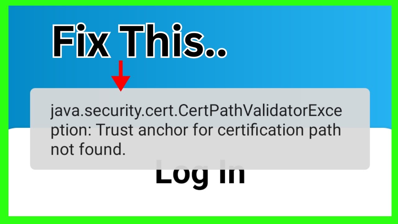 How to fix Trust Anchor for Certification Path Not Found on Android