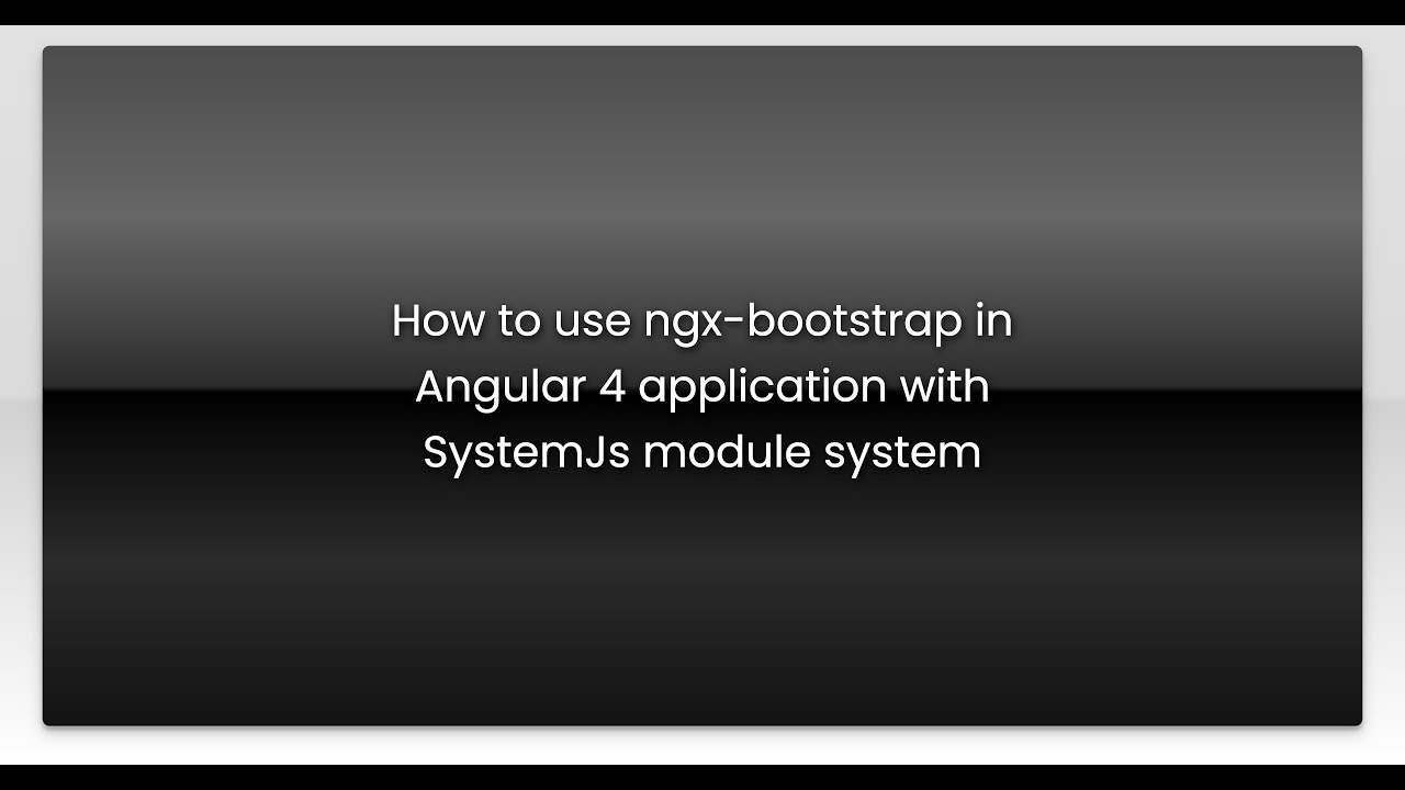 How to use ngx-bootstrap in Angular 4 application with SystemJs module system