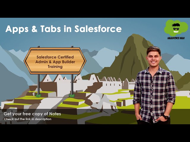 What are Tabs and Apps in Salesforce?