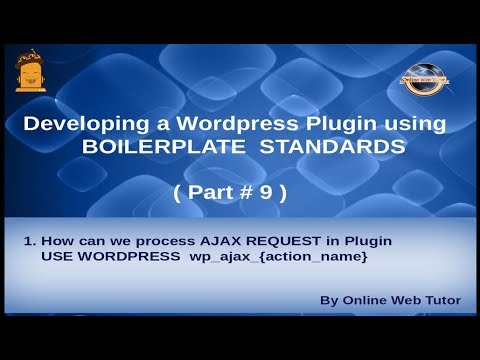 Learn Wordpress Plugin development using Boilerplate from scratch 9 Process AJAX REQUEST using ...