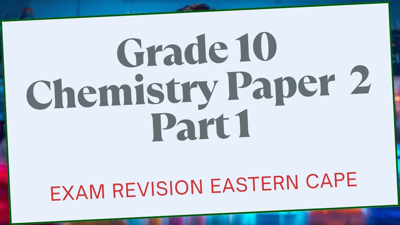 Physical Sciences Grade 10 Eastern Cape 2024 Chemistry paper 2  Part 1 @mathszoneafricanmotives