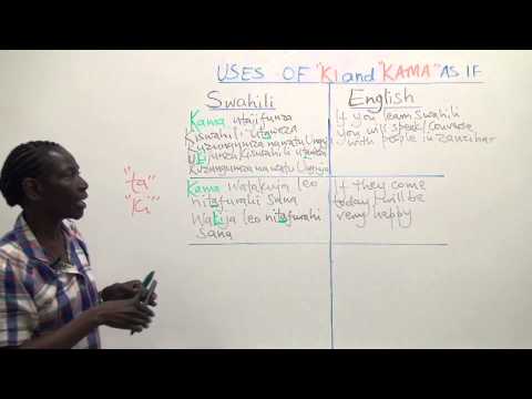 Swahili Grammar: "Ki" and "kama" - "if"