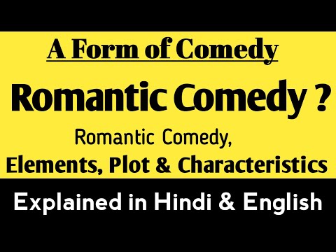 Romantic comedy in English literature | Definition of Romantic comedy with its Elements Plot etc.