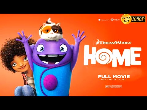 Home (2015) Animated Movie | Full HD | Home Full Movie Review & Story