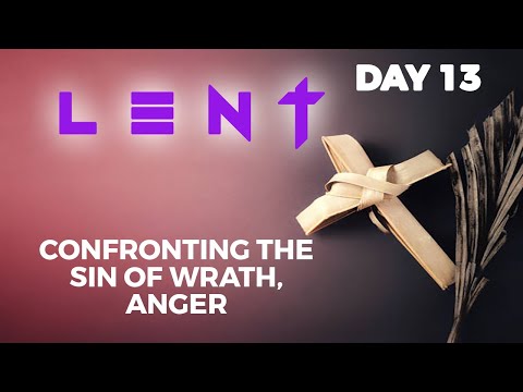 CONFRONTING THE SIN OF WRATH, ANGER