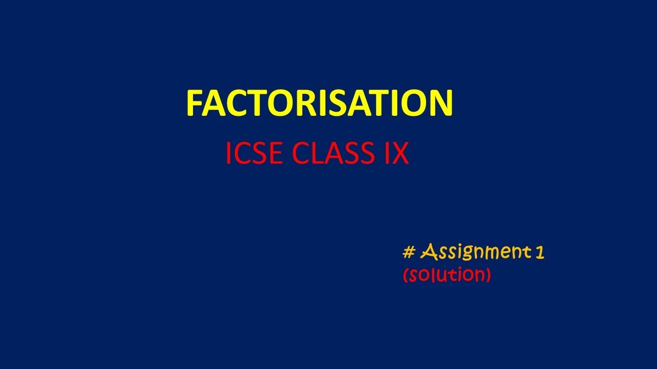 Factorisation Assignment 1 solution