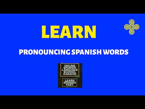 Lesson 8: PRONOUNCING SPANISH WORDS