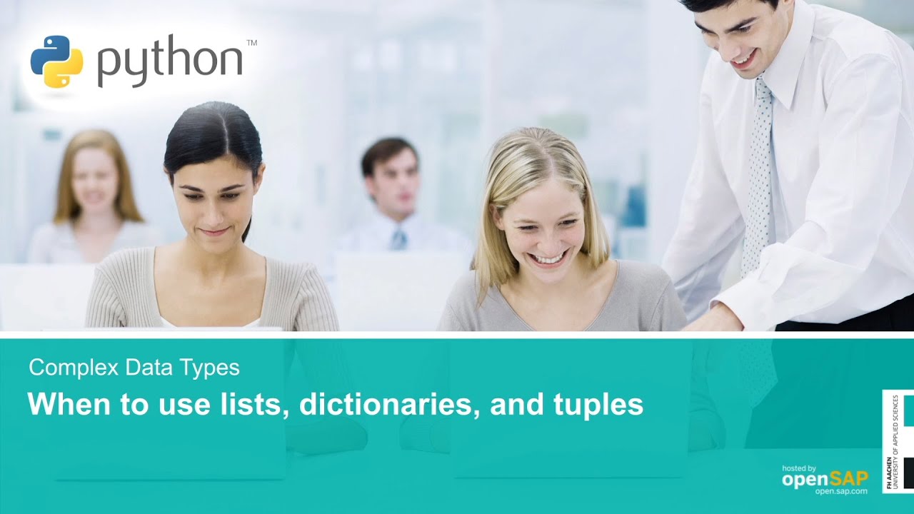 Python for Beginners - Week 3 Unit 3 - When to use lists, dictionaries and tuples