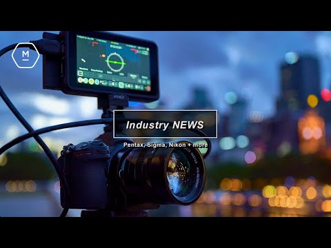 News Update | Sigma 61MP | Pentax NEW DSLR | Nikon Z9 Battery ? | Matt Irwin