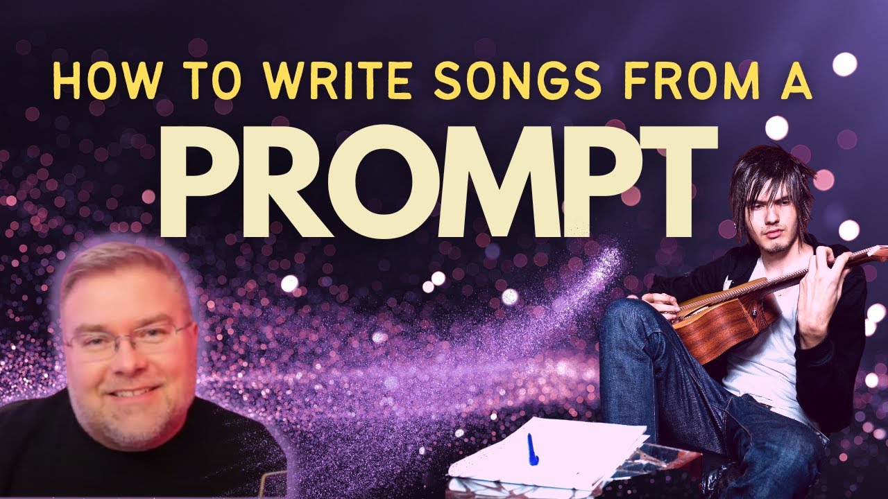 How to Write Songs from a Prompt