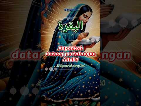 Kapankah datang pertolongan Allah? | Al-Qur'an Surah Al-Baqarah ayat 214 #alBaqarah #alBaqarah214