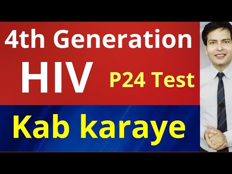 4th Generation HIV P24 Antigen Antibody Test kab karwana chahiye