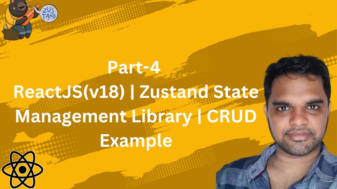Part - 4|ReactJS(v18) | Zustand State Management Library | CRUD Example