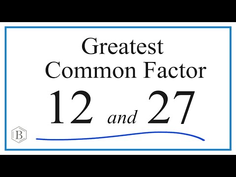 How to Find the Greatest Common Factor for 12 and 27