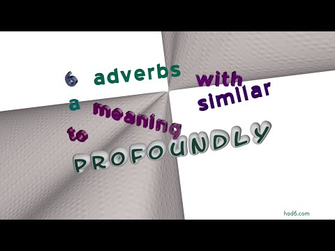profoundly - 7 adverbs meaning profoundly (sentence examples)