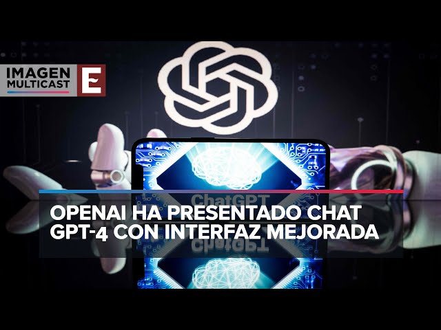 Fue presentada la versión 4 del Chat GPT | IMAGEN RADIO