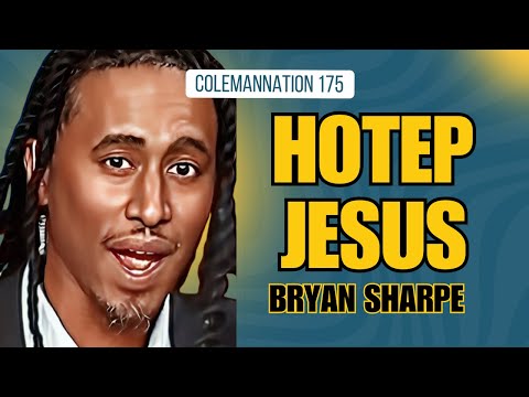ColemanNation Podcast - Episode 175 | Hotep Jesus: The Black Voices They Don't Want You to Hear