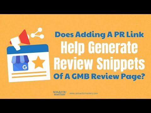 Does Adding A PR Link Help Generate Review Snippets Of A GMB Review ...