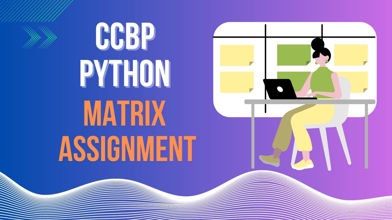 MATRIX ASSIGNMENT || NXTWAVE || CCBP 4.0 |INTENSIVE #CCBP #PYTHON CODING PRACTICE MATRIX ASSIGNMENT