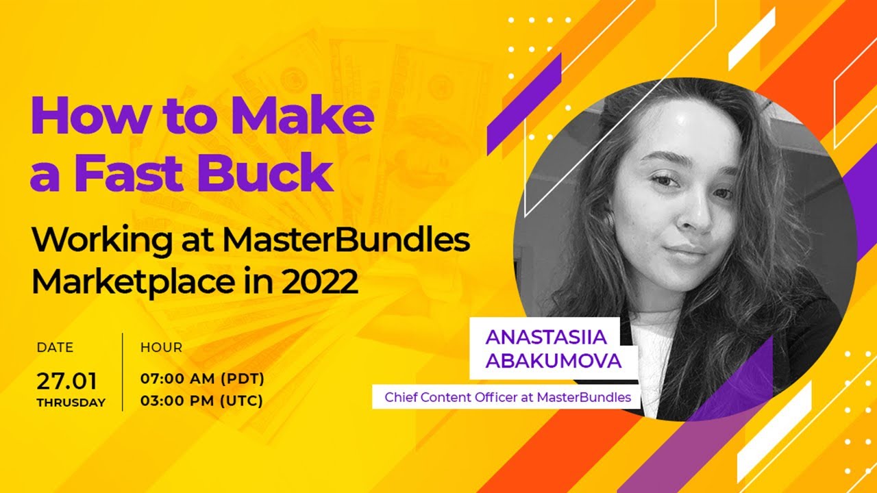 Free Webinar: How to Make a Fast Buck Working at MasterBundles Marketplace in 2022