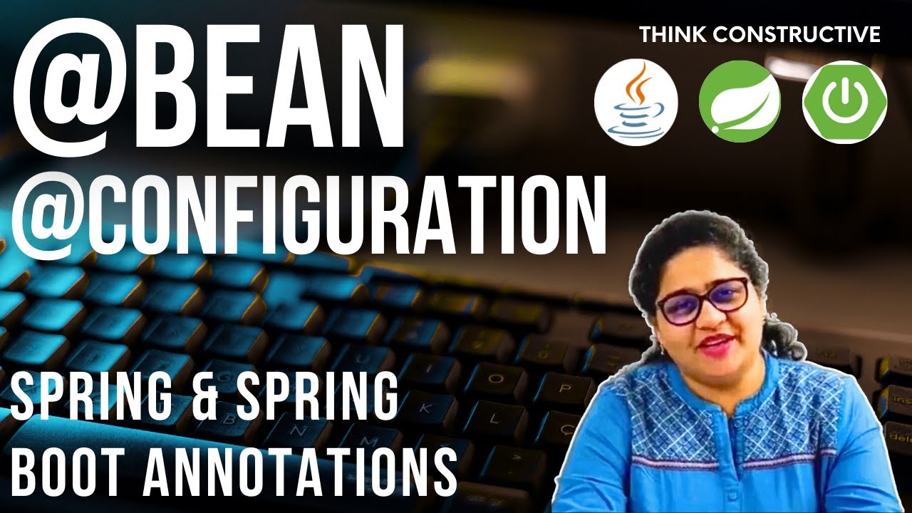 Spring Bean Lifecycle & Spring Configuration Tutorial : Spring Framework & Spring Boot Annotation