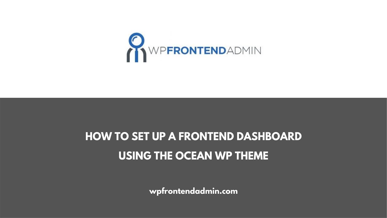 How to Set Up OceanWP Frontend Dashboard Templates