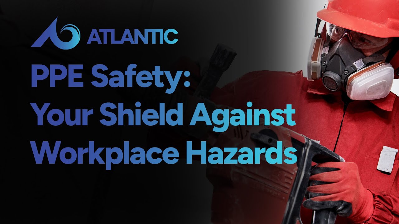 PPE Safety Training: Your Shield Against Workplace Hazards