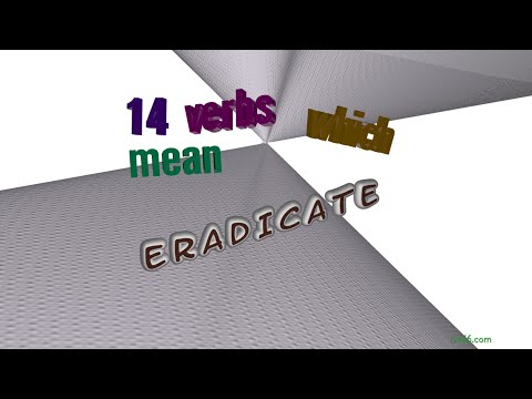 eradicate - 16 verbs with the meaning of eradicate (sentence examples)