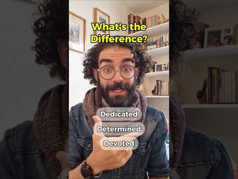 Dedicated, determined, or devoted: What's the difference #aprenderingles #Vocabulario #english