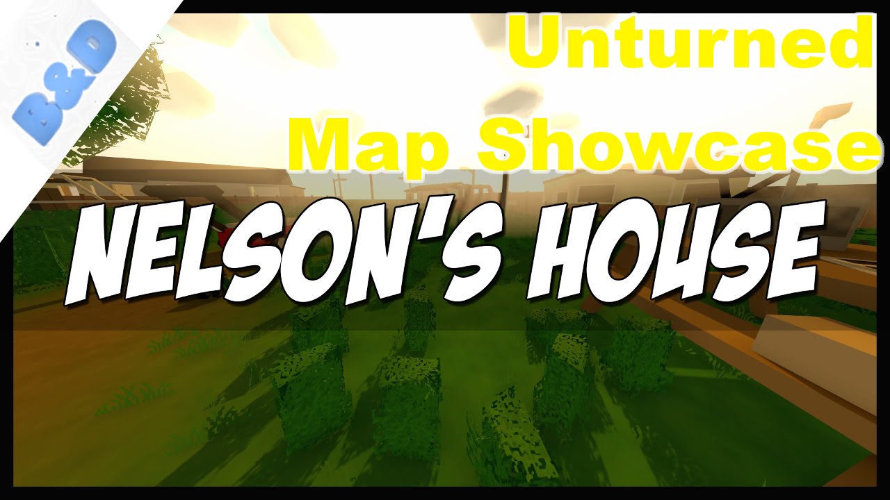 unturned - Map Showcase: Nelson's House