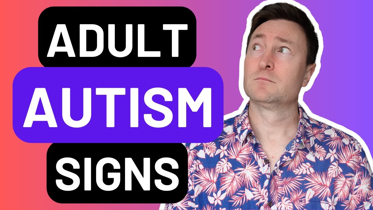 Understanding Autism in Adults: 55 Hidden Signs You Might Not Know ...