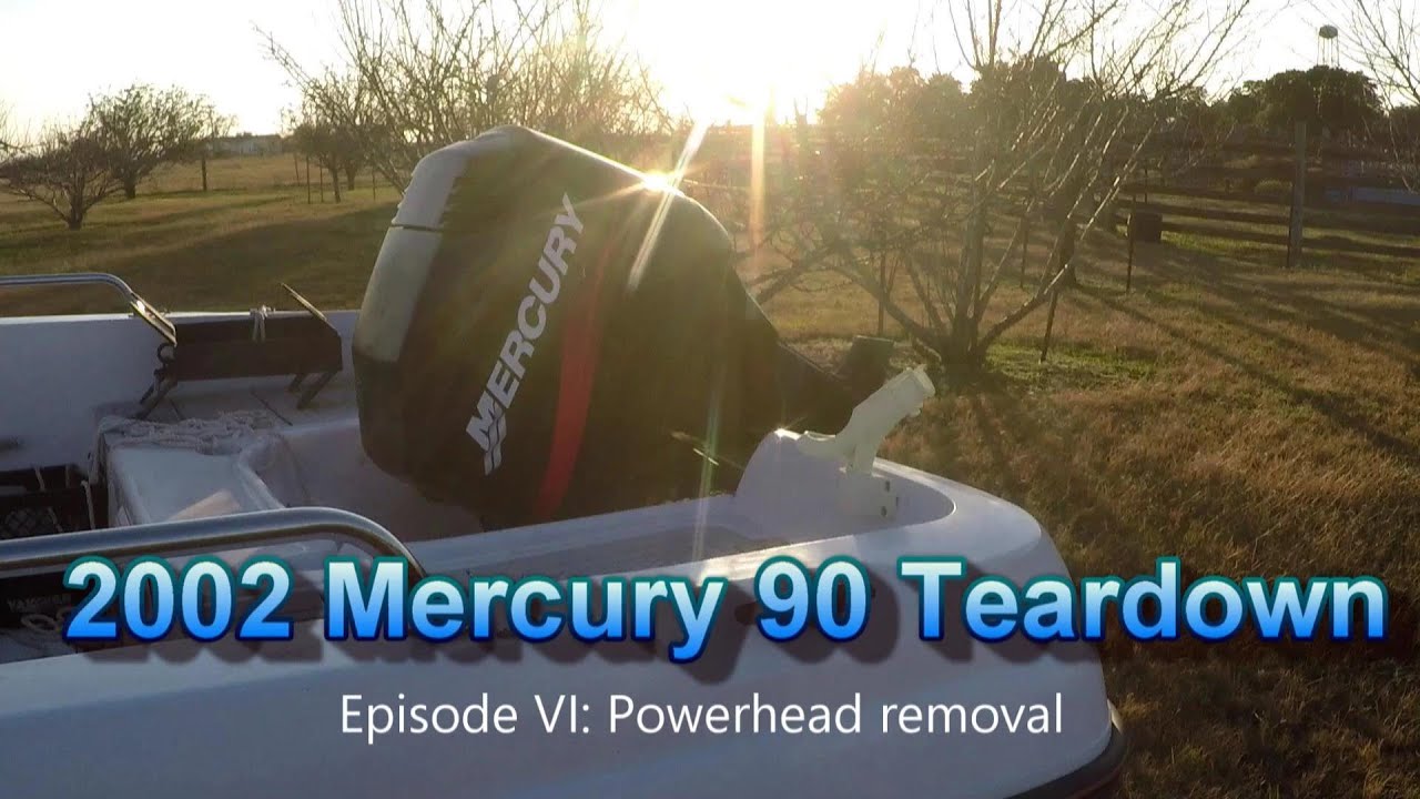 Episode VI: Powerhead removal   2002 Mercury 90 hp