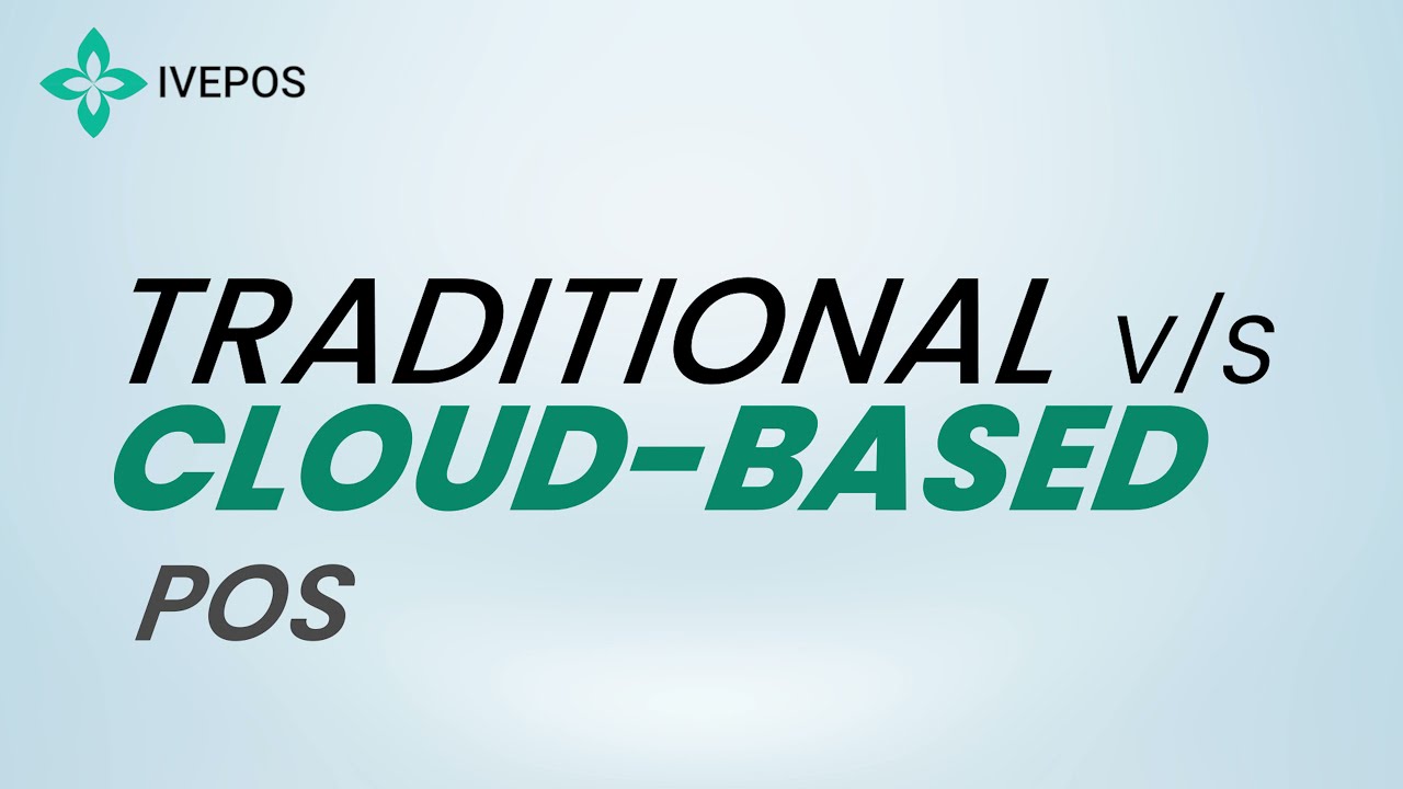 Traditional POS vs Cloud based POS