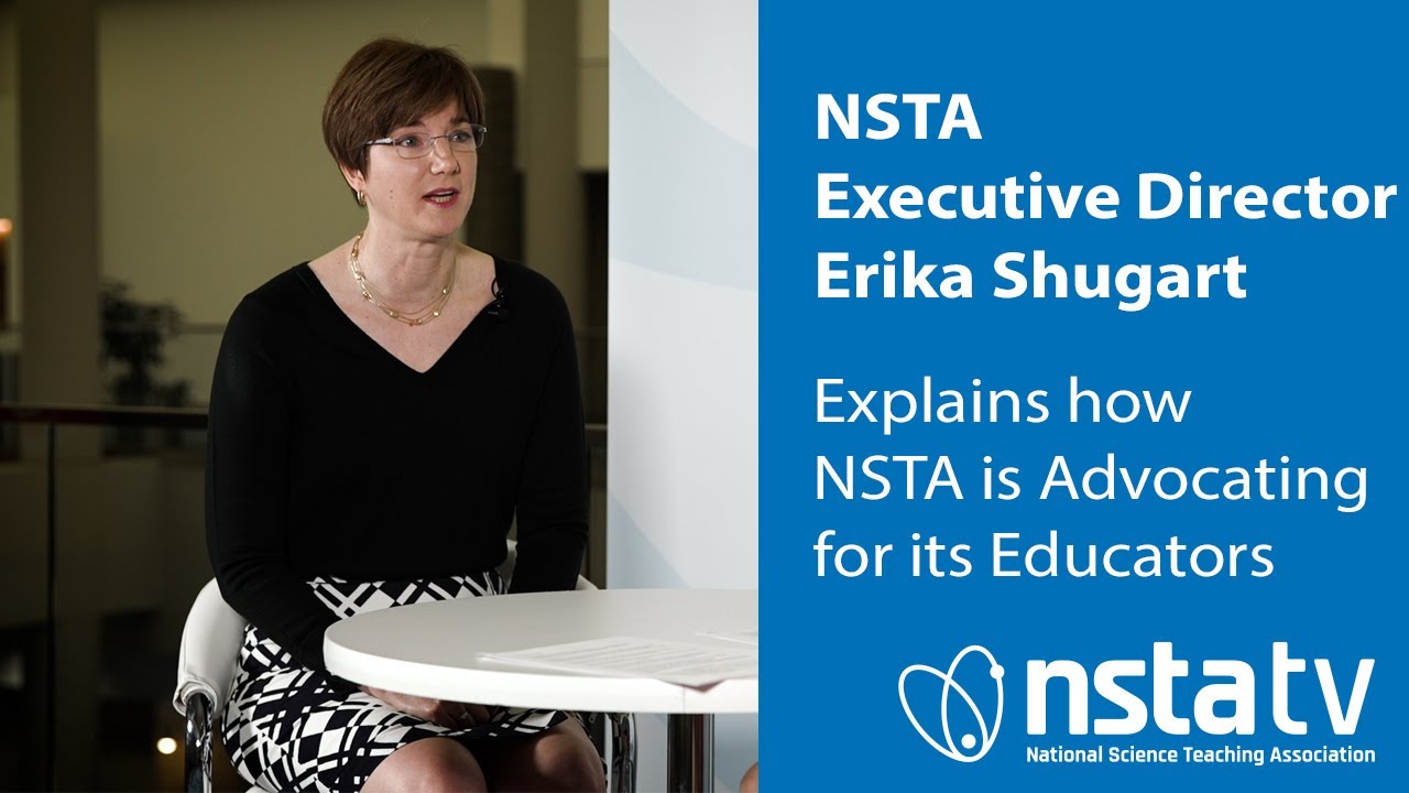 NSTA Executive Director Erika Shugart Explains how NSTA is Advocating for its Educators