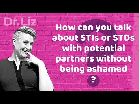 How can you talk about STIs or STDs with potential partners without ...