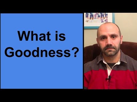 What is Goodness?