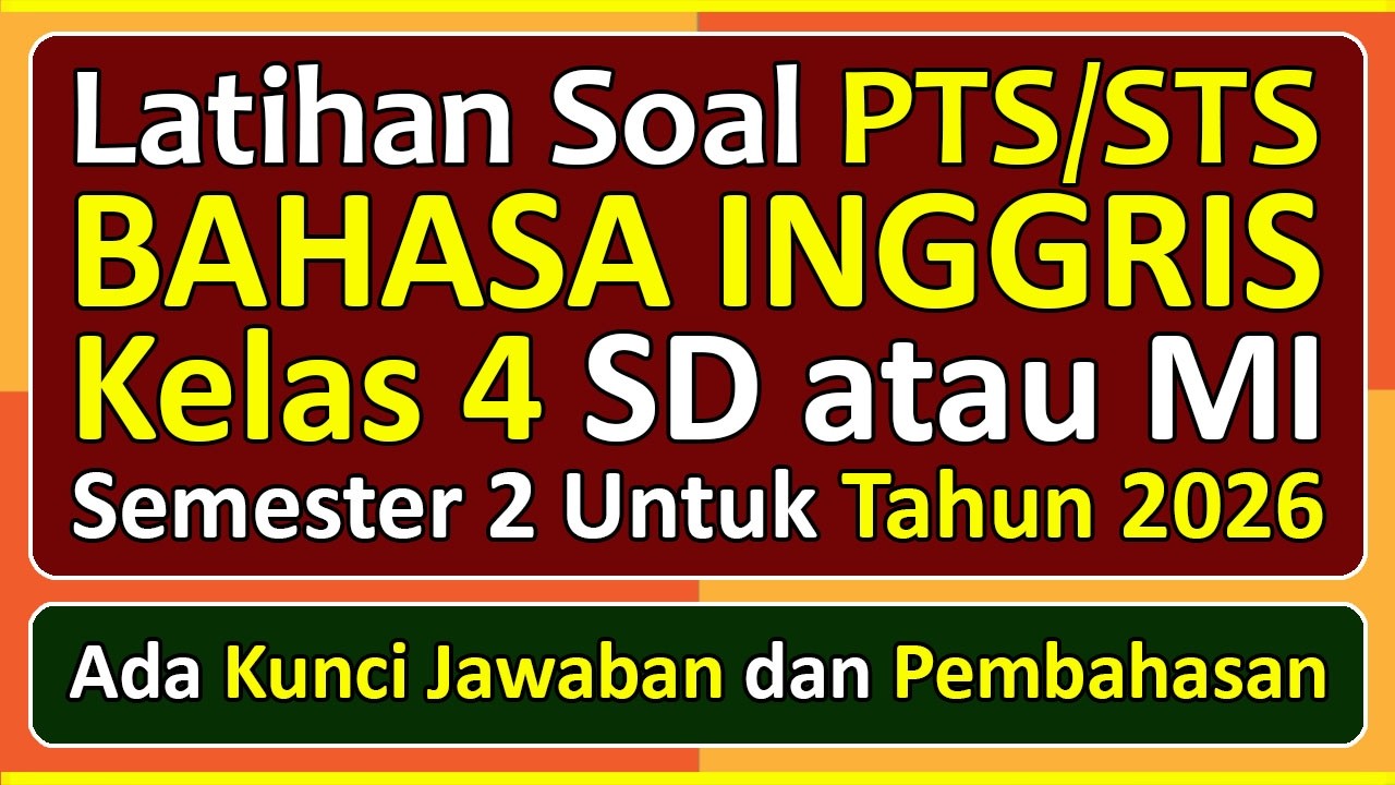 PTS/STS ENGLISH Practice Questions for Grade 4 Elementary School Semester 2, 2026 Independent Cur...